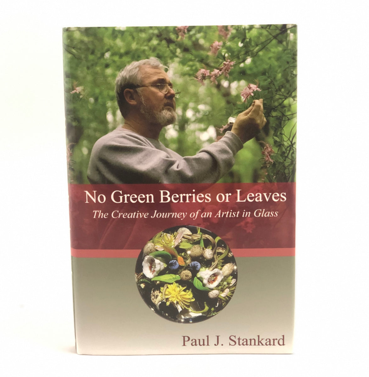 No Green Berries or Leaves: The Creative Journey of an Artist in Glass ...